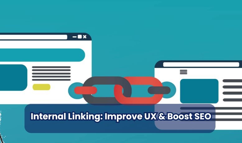 Internal Linking: Improve UX & Boost SEO - Marketers.pk